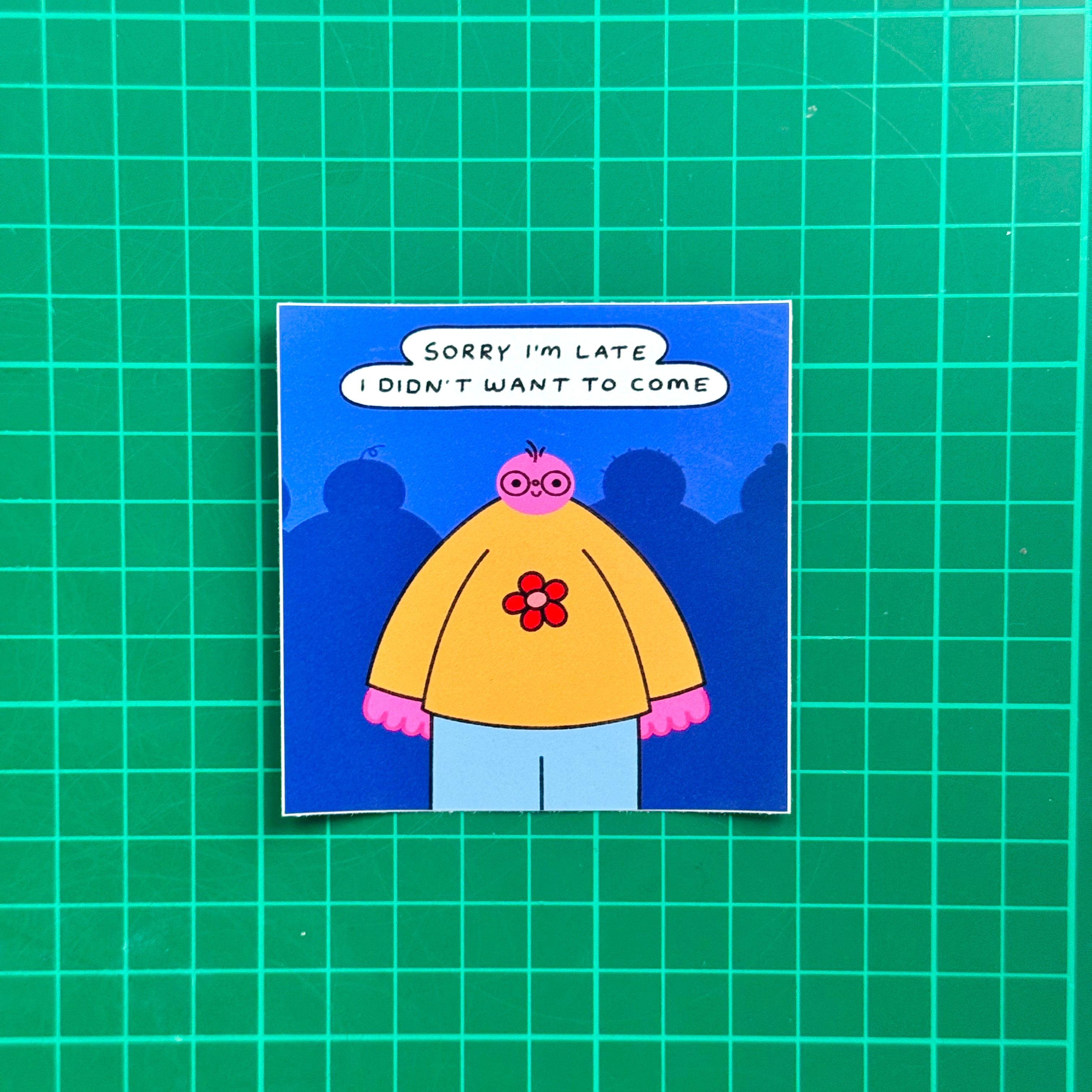 Sorry I’m Late I Didn’t Want To Come Sticker – Orange Juice For Dinner